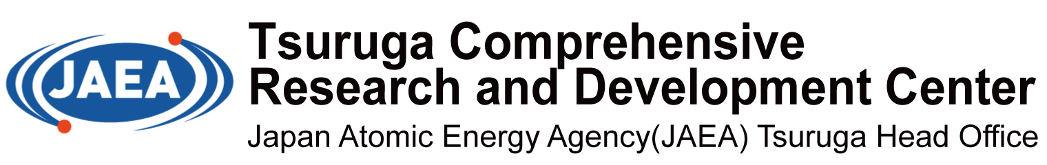 Tsuruga Comprehensive Research and Development Center Japan Atomic ...